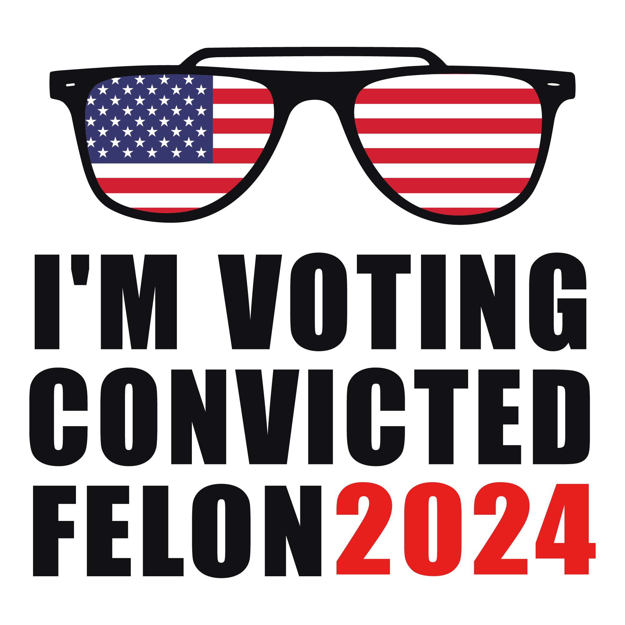 I m Voting Convicted Felon Template 8 Logo PNG (Transparent) SVG AI ...