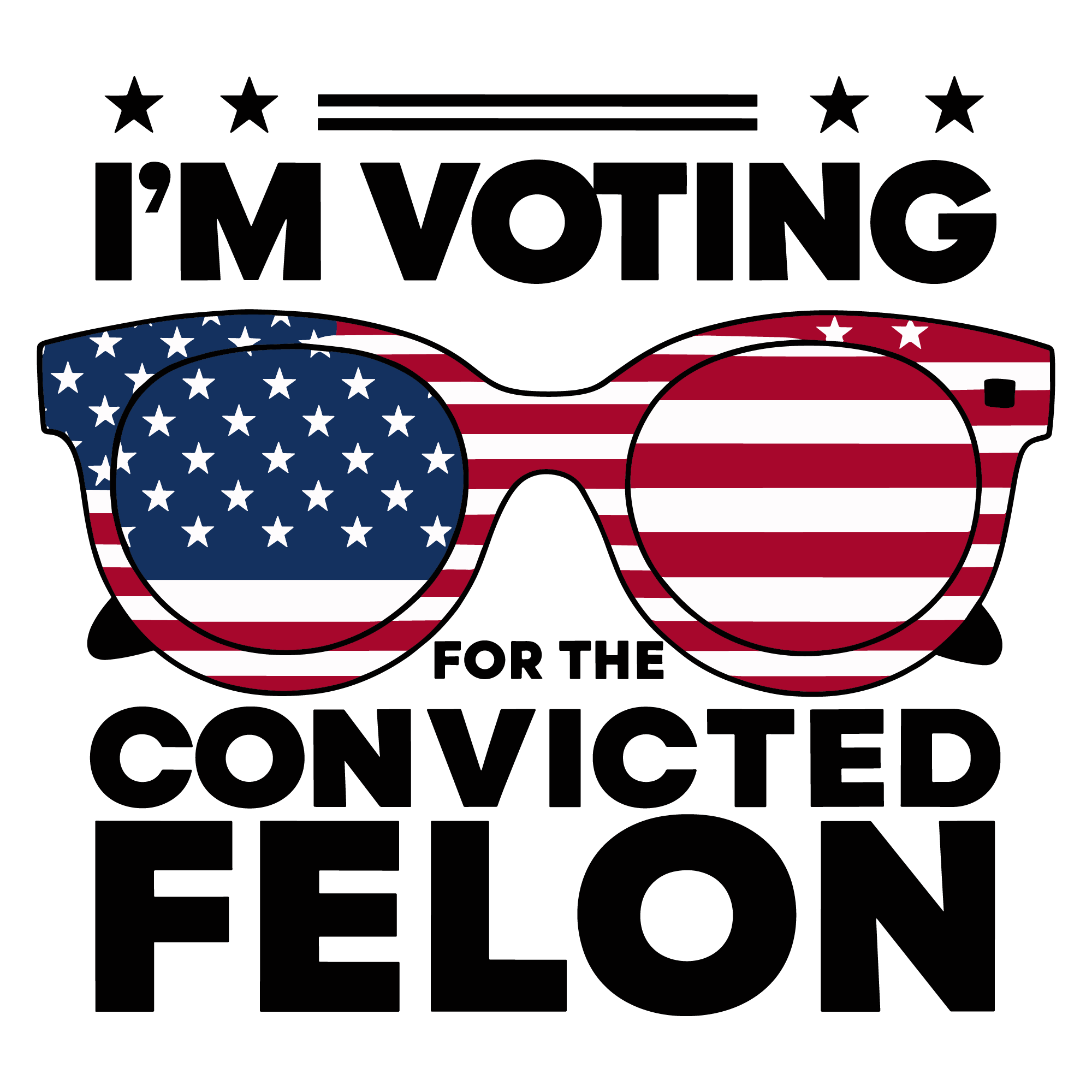 I m Voting Convicted For The Felon Template 9 Logo PNG (Transparent ...